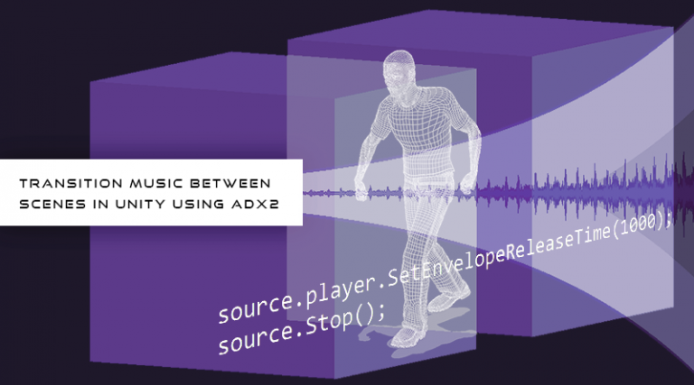 Transition Music between Scenes in Unity using ADX2 - CRI Middleware Blog