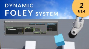 Implementing a Dynamic Foley System in UE4 for VR - CRI Middleware Blog