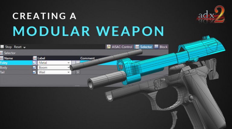 Creating a Modular Weapon in Atom Craft - CRI Middleware Blog