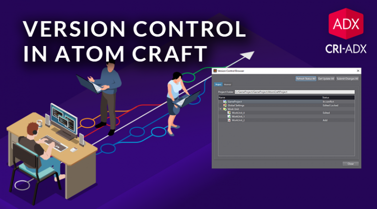 Version Control in Atom Craft - CRI Middleware Blog