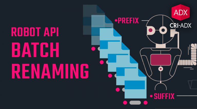 Batch Renaming with Robot API - CRI Middleware Blog