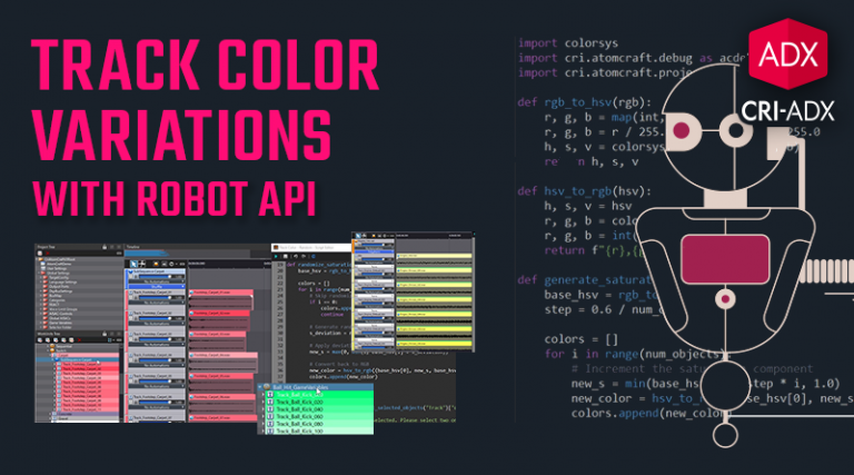 Track Color Variations with Robot API - CRI Middleware Blog