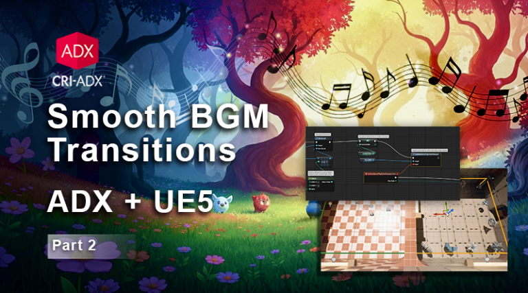 Smooth musical transitions between levels [Part 2] - CRI Middleware Blog